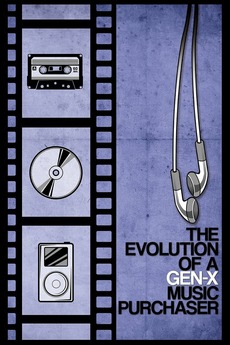 ‎The Evolution of a Gen-X Music Purchaser (2015) directed by Jack ...