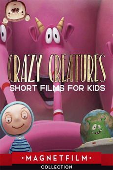 ‎Crazy Creatures - Short Films for Kids (2019) • Film + cast • Letterboxd