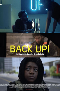 ‎Back Up! (2019) directed by Christophe Gros-Dubois • Film + cast • Letterboxd