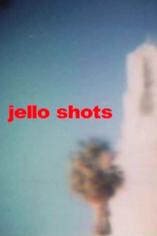 ‎Jello Shots (2003) directed by Eric Fensler • Film + cast • Letterboxd