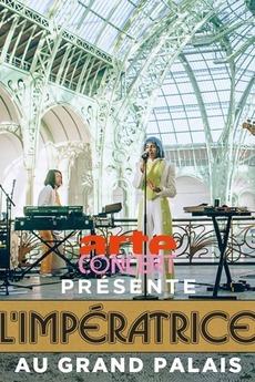 ‎L'Impératrice au Grand Palais (2021) directed by Sébastien Lefèbvre ...