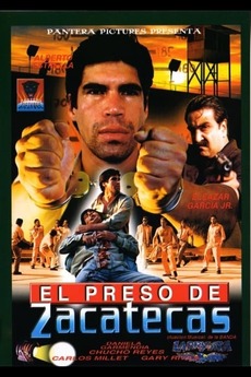 ‎El preso de Zacatecas (2001) • Film + cast • Letterboxd