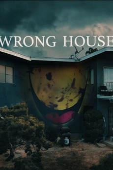 ‎Wrong House (2021) directed by Jason Mac • Reviews, film + cast ...