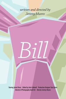 ‎Bill (2020) directed by Jeremy Munro • Film + cast • Letterboxd