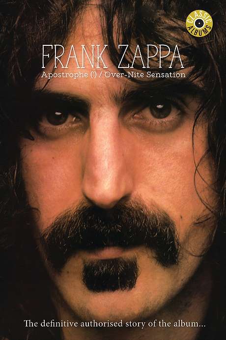 ‎Classic Albums: Frank Zappa - Apostrophe (') Over-Nite Sensation (2007 ...