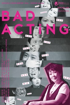 ‎Bad Acting (2020) directed by Maisy Choi • Reviews, film + cast ...