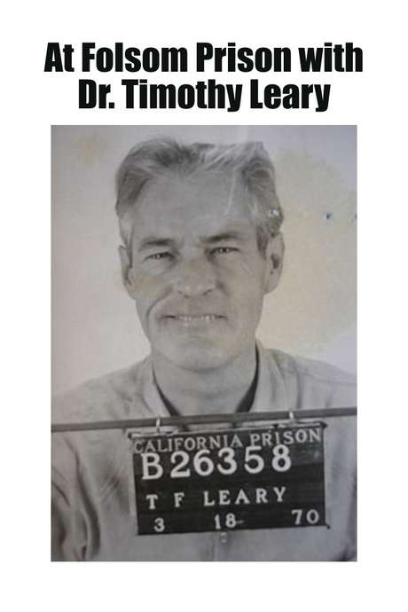 ‎At Folsom Prison with Dr. Timothy Leary (1973) directed by Joanna ...