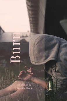 ‎Burn (2016) directed by Claire Chubbuck • Film + cast • Letterboxd