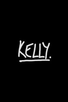 ‎Kelly (2020) directed by Solene Guichard • Film + cast • Letterboxd