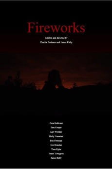 ‎Fireworks (2019) directed by Charlie Prothero • Film + cast • Letterboxd
