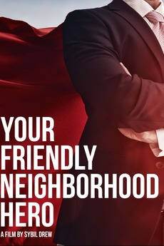 ‎Your Friendly Neighborhood Hero (2008) directed by Sybil Drew ...