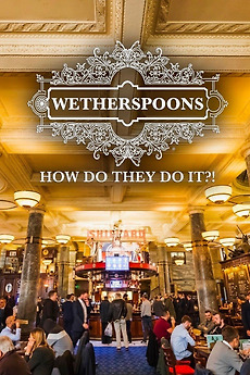 ‎Wetherspoons: How Do They Do It?! (2021) directed by Libby Overton ...