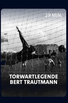‎Vom Nazi zum englischen Fußballidol - Torwartlegende Bert Trautmann ...