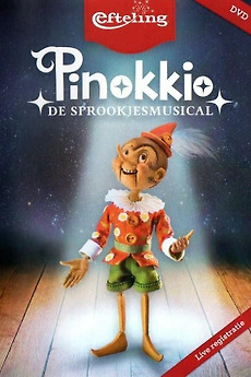 ‎Pinokkio de musical - Efteling Musical • Film + cast • Letterboxd