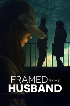 ‎Framed by My Husband (2021) directed by Sam Fichtner • Reviews, film ...
