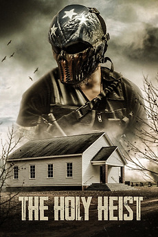 ‎The Holy Heist (2020) directed by Brigham McNeely • Reviews, film ...