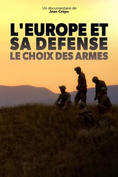 â žl Europe Et Sa Dã Fense Le Choix Des Armes 2020 Directed By Jean