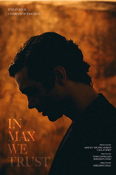 ‎In Max We Trust (2021) directed by Sheldon Chau • Reviews, film + cast ...