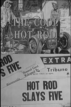 ‎The Cool Hot Rod (1953) • Reviews, film + cast • Letterboxd
