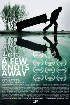 ‎A Few Knots Away (2017) directed by Mansour Forouzesh • Film + cast ...