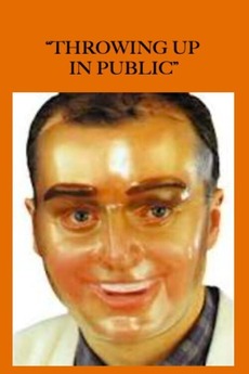‎Throwing Up in Public (2013) directed by Kyle Vannoy • Reviews, film ...