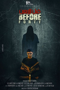 ‎Before Forty (2021) directed by Moataz Hossam • Reviews, film + cast • Letterboxd