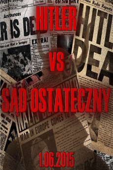 ‎Hitler vs Sąd Ostateczny (2015) directed by Jan Jurkowski, Marek Hucz ...