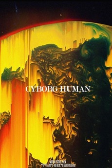 ‎Cyborg + Human (2021) directed by Aid Bešić • Film + cast • Letterboxd