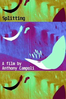 ‎Splitting directed by Anthony Campoli • Film + cast • Letterboxd
