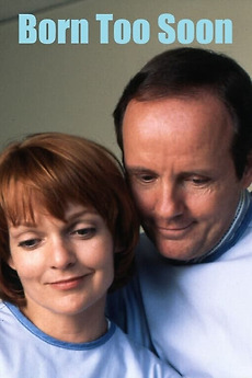 ‎Born Too Soon (1993) directed by Noel Nosseck • Reviews, film + cast ...
