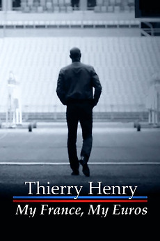 ‎Thierry Henry: My France, My Euros (2016) • Reviews, film + cast ...