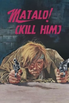 ‎Matalo! (Kill Him) (1970) directed by Cesare Canevari • Reviews, film ...