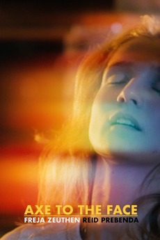 ‎Axe to the Face (2020) directed by Andrew Moorehead • Reviews, film ...