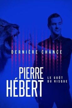 ‎Pierre Hébert: Le Goût Du Risque (2019) • Film + cast • Letterboxd