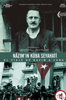‎Nazım'ın Küba Seyahati (2008) directed by Gloria Rolando, Çağrı ...