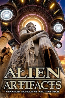 ‎Alien Artifacts: Pyramids, Monoliths and Marvels (2021) directed by J ...
