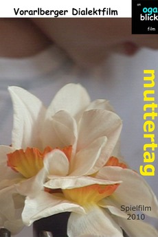 ‎Muttertag (2009) directed by Wolfgang Tschallener, Werner Fischer ...