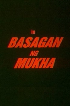 ‎Basagan ng Mukha (2001) directed by Jose 'Kaka' Balagtas • Reviews ...