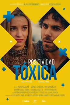 ‎Positividad tóxica (2021) directed by Pedro Rudolphi • Reviews, film ...