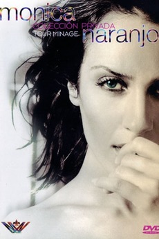 ‎Monica Naranjo Tour Minage Coleccion Privada (2005) • Film + cast • Letterboxd