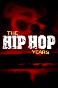 ‎The Hip Hop Years (1999) directed by David Upshal • Reviews, film ...