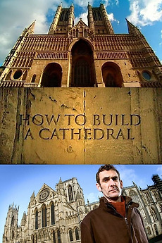 ‎How to Build a Cathedral (2008) directed by Victoria Page • Reviews ...