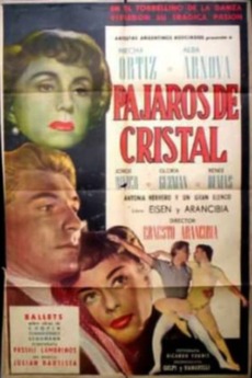 ‎Pájaros de cristal (1955) directed by Ernesto Arancibia • Film + cast • Letterboxd