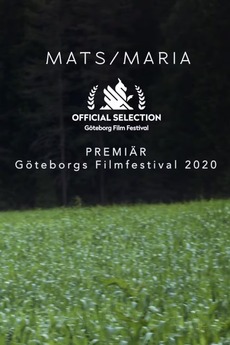 ‎Mats/Maria (2020) directed by Klara Kristoffersson • Reviews, film ...