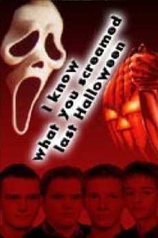 ‎I Know What You Screamed Last Halloween (2000) directed by Ralf ...