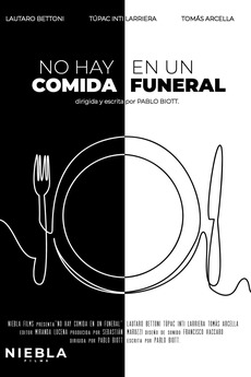 ‎There Is No Food at a Funeral (2021) directed by Pablo Biott • Reviews ...