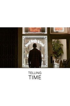 ‎Telling Time (2021) directed by Daniel Talbott • Reviews, film + cast ...