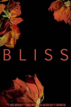 ‎Bliss (2019) directed by James Hargreaves • Reviews, film + cast ...