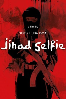 ‎Jihad Selfie (2016) directed by Noor Huda Ismail • Reviews, film ...