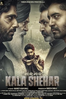 ‎Kala Shehar (2021) directed by Navneet Kaur Drall • Film + cast ...